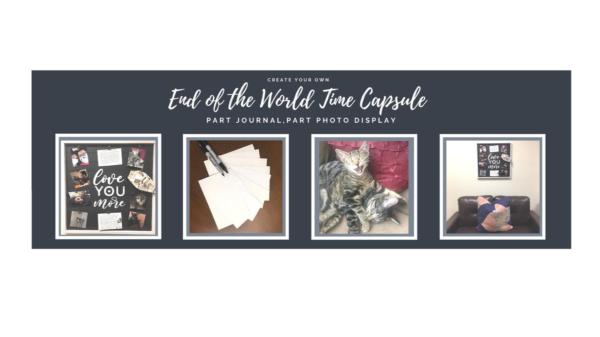 How to Create Your End of the World Time Capsule — HomePop Furniture